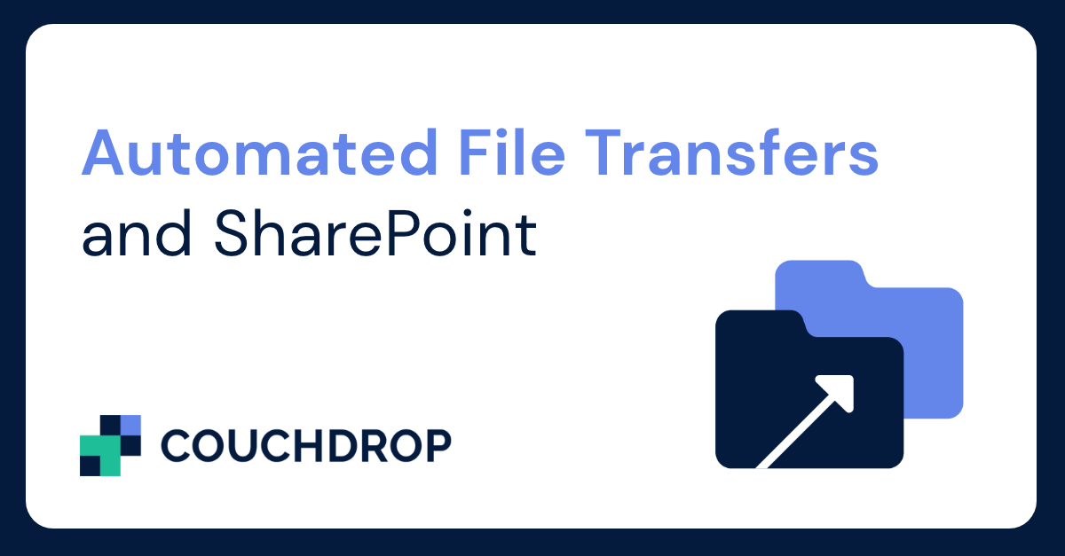 Automated File Transfers And Sharepoint Couchdrop Cloud Sftp